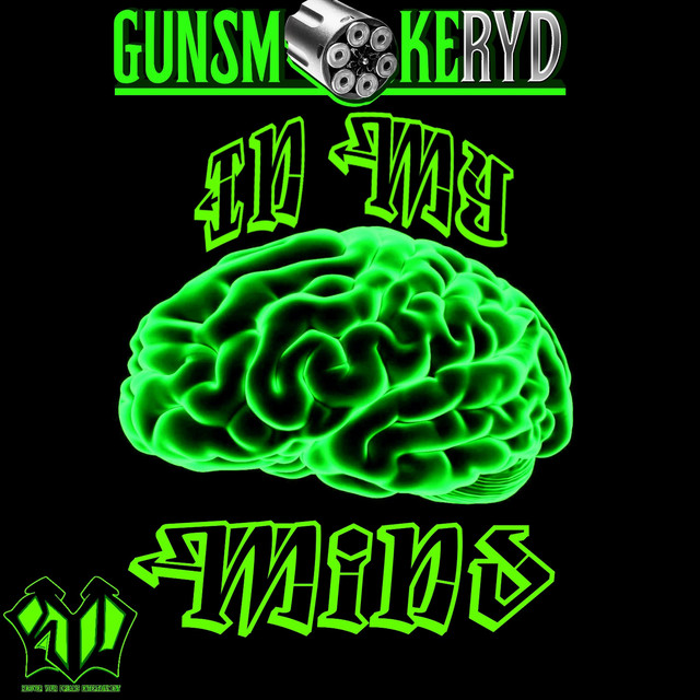 In My Mind - Single by GunSmokeryd | Spotify