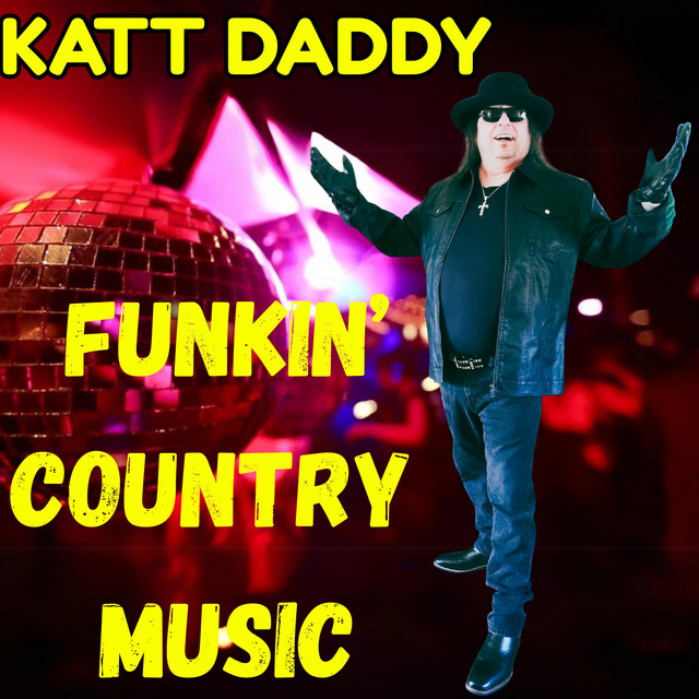 Funkin' Country Music - song and lyrics by Katt Daddy | Spotify