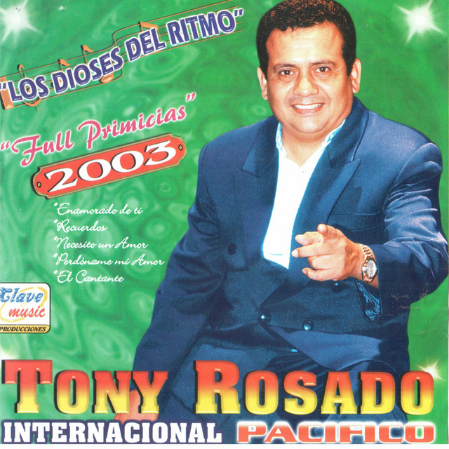 Full Primicias - Album de Tony Rosado Internacional Pacífico | Spotify