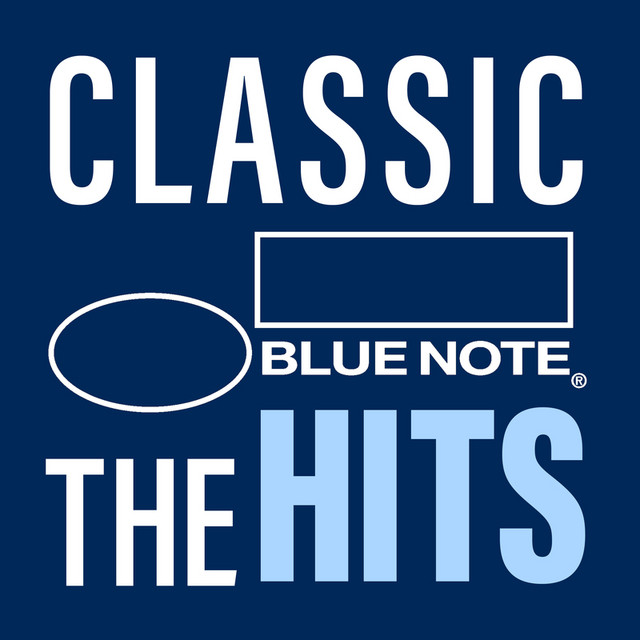 Classic Blue Note: The Hits - Compilation by Various Artists | Spotify