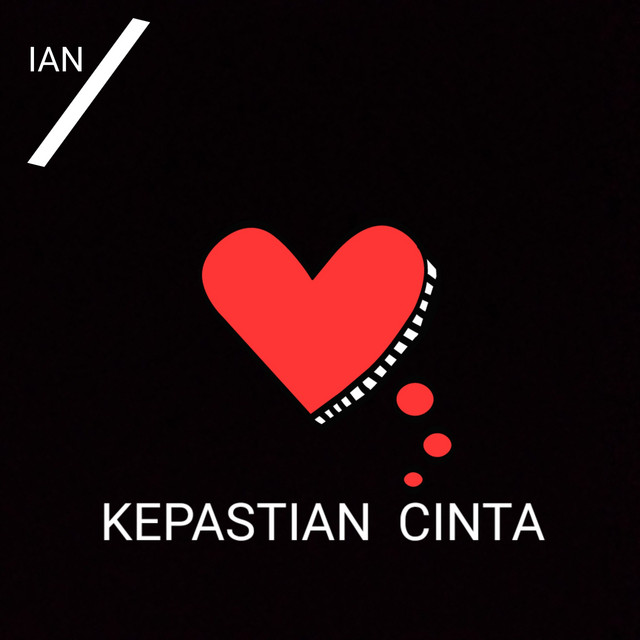 Kepastian Cinta - Single by Ian | Spotify