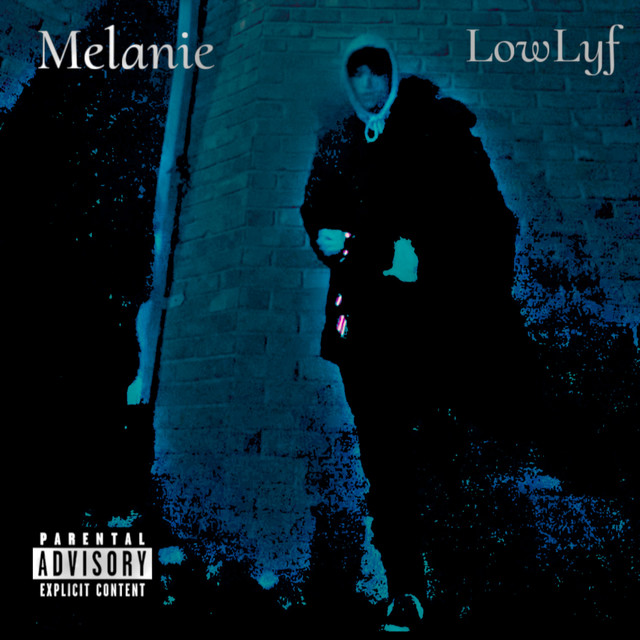 Melanie - Single by LowLyf | Spotify