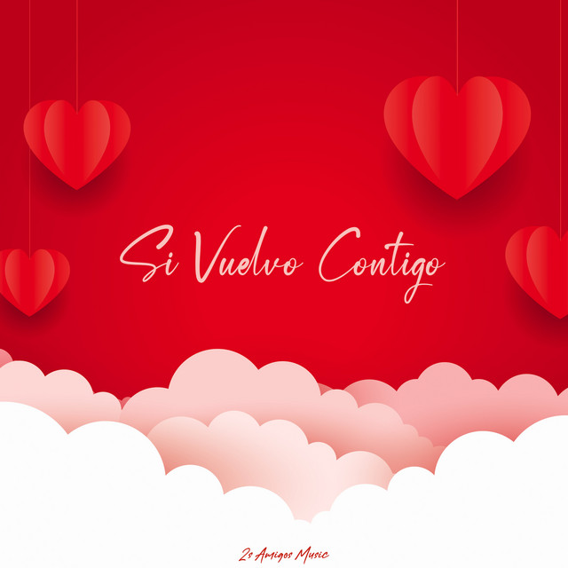 Si Vuelvo Contigo - Single by 2s Amigos Music | Spotify