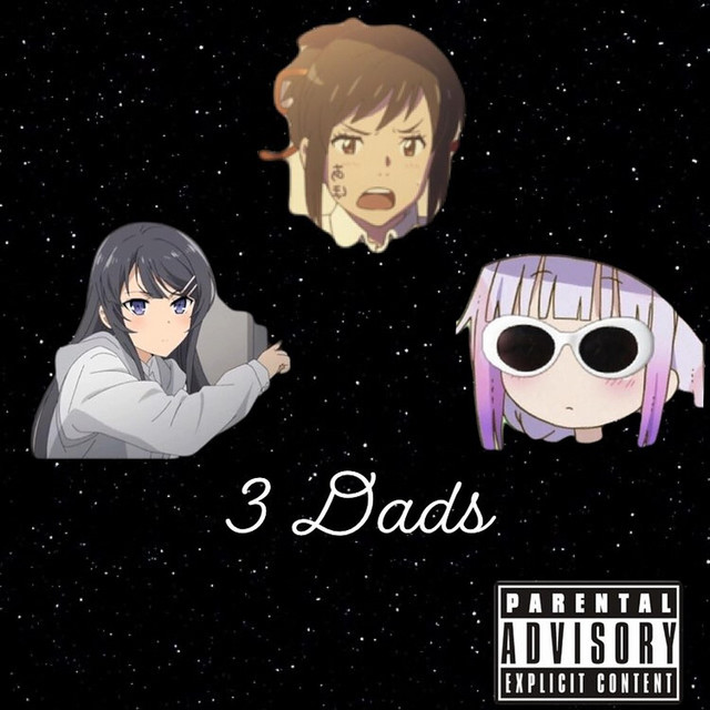 3 Dads - Single by Sapuko | Spotify