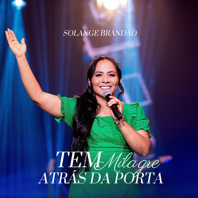 Tem Milagre Atrás da Porta - Single by Solange Brandão | Spotify