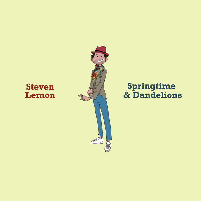 Springtime & Dandelions - Album by Steven Lemon | Spotify