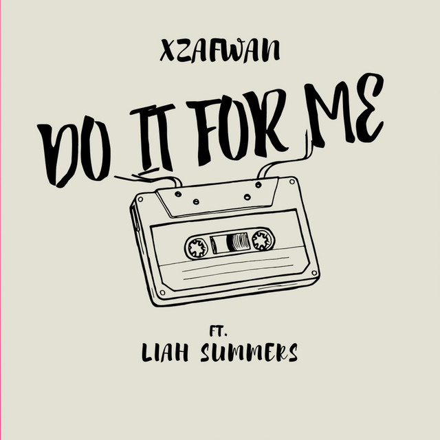 do-it-for-me-song-and-lyrics-by-xzafwan-liah-summers-spotify