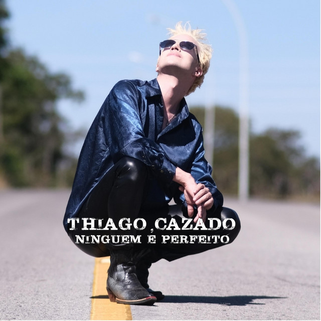NINGUÉM É PERFEITO - EP by Thiago Cazado | Spotify
