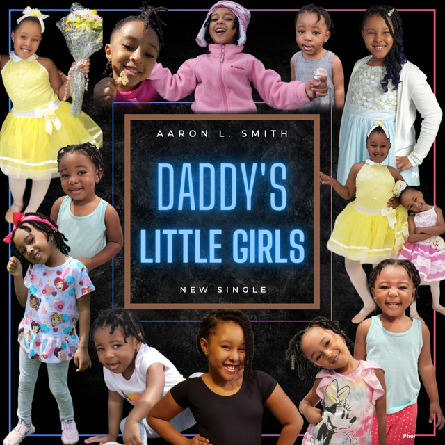 Daddy's Little Girls - Single by Aaron L. Smith | Spotify