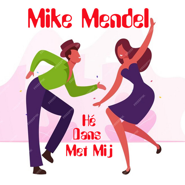 Hé Dans met Mij - Single by Mike Mendel | Spotify