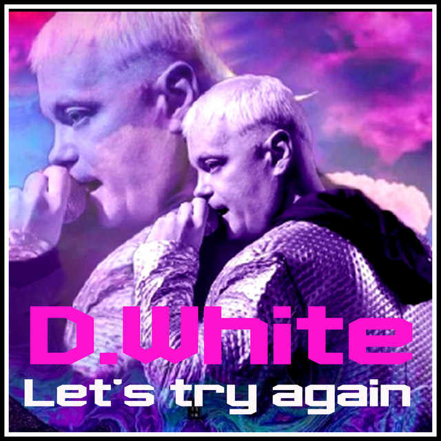 Let's Try Again - EP by D.White | Spotify
