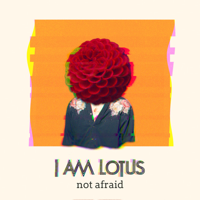 Not Afraid - Single by I Am Lotus | Spotify