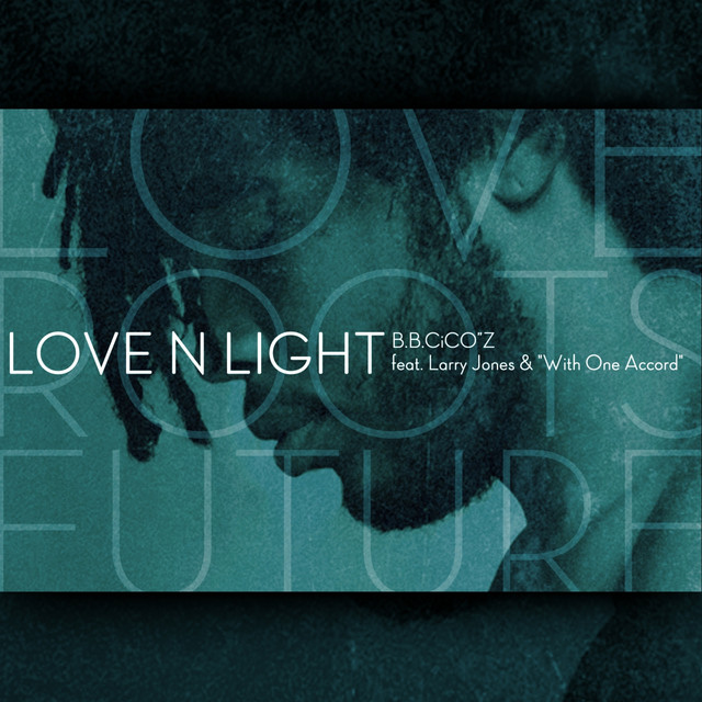 Love N Light (feat. Larry Jones & "With One Accord'') – Single de B.B ...