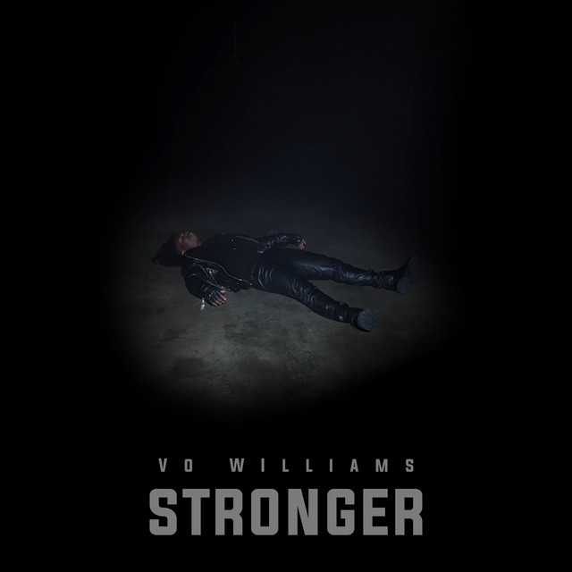 Stronger - Single by Vo Williams | Spotify