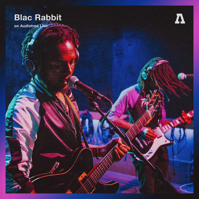 Blac Rabbit on Audiotree Live - EP by Blac Rabbit | Spotify