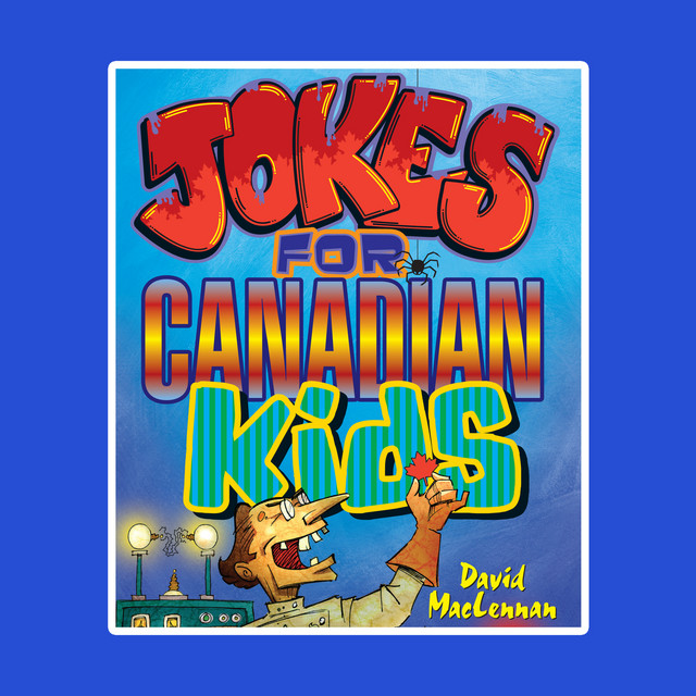 Chapter 18 - Jokes For Canadian Kids - song and lyrics by David ...