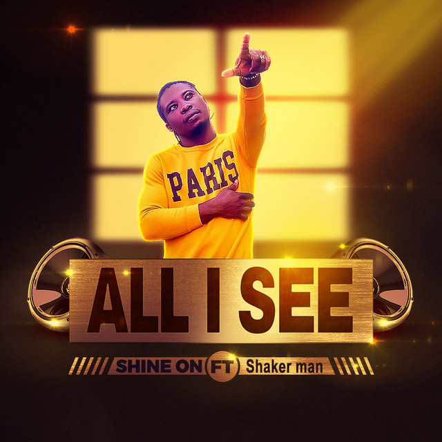 All i see - song and lyrics by Shine on, Shaker Man | Spotify