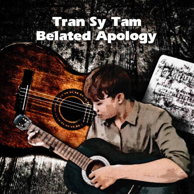 Belated Apology - Single by Tran Sy Tam | Spotify