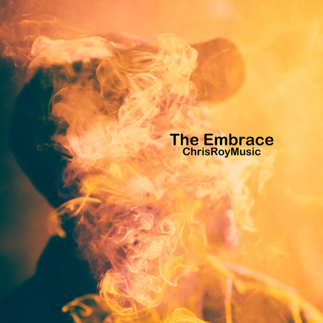 The Embrace - Album by Chrisroymusic | Spotify
