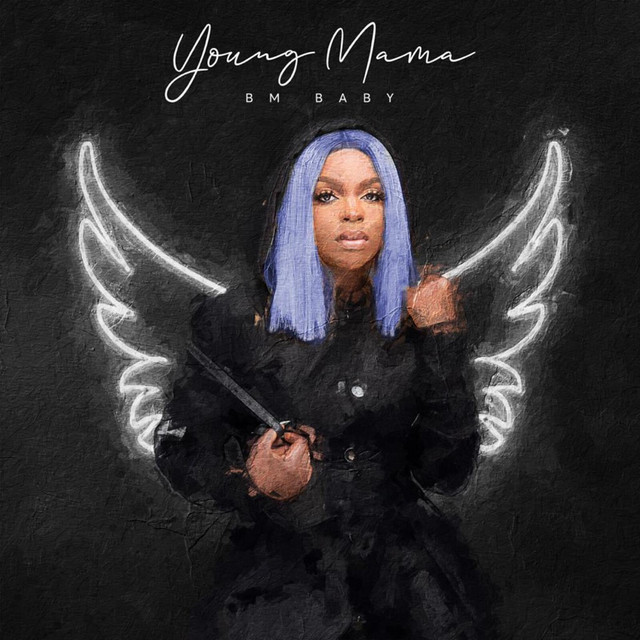 Young Mama - Single by Bm Baby | Spotify