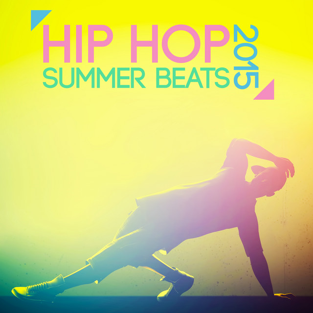 Hip Hop Summer Beats 2015 - Compilation by Various Artists | Spotify