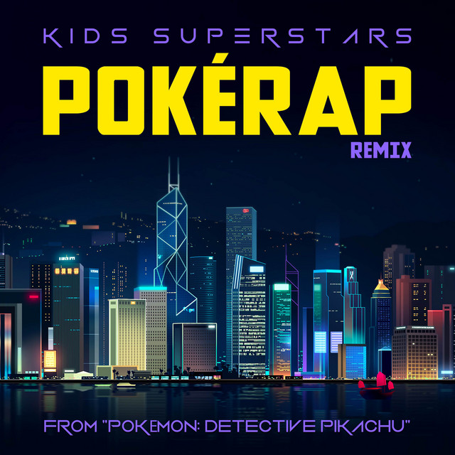 Pokérap (from "Pokémon: Detective Pikachu") [Remix] - Single by Kids ...