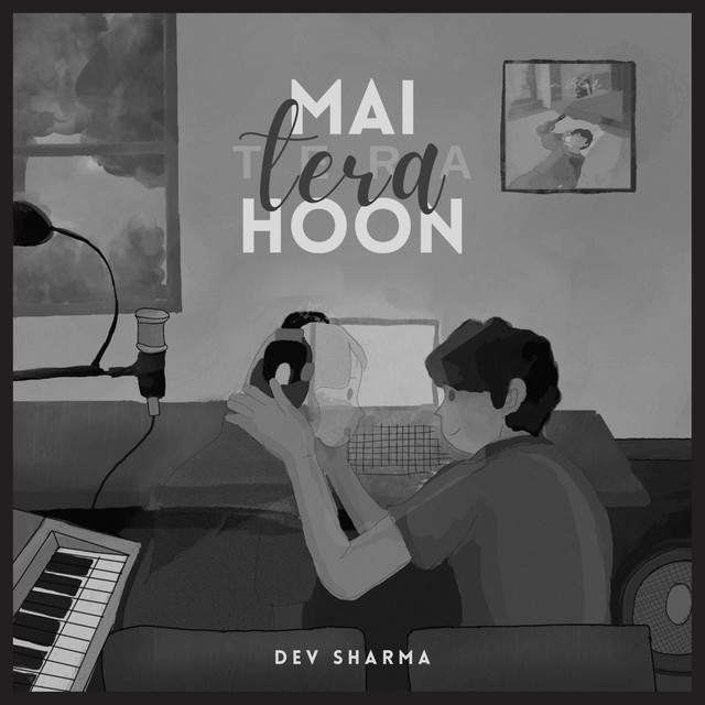 Mai Tera Hoon - Single by Dev Sharma | Spotify