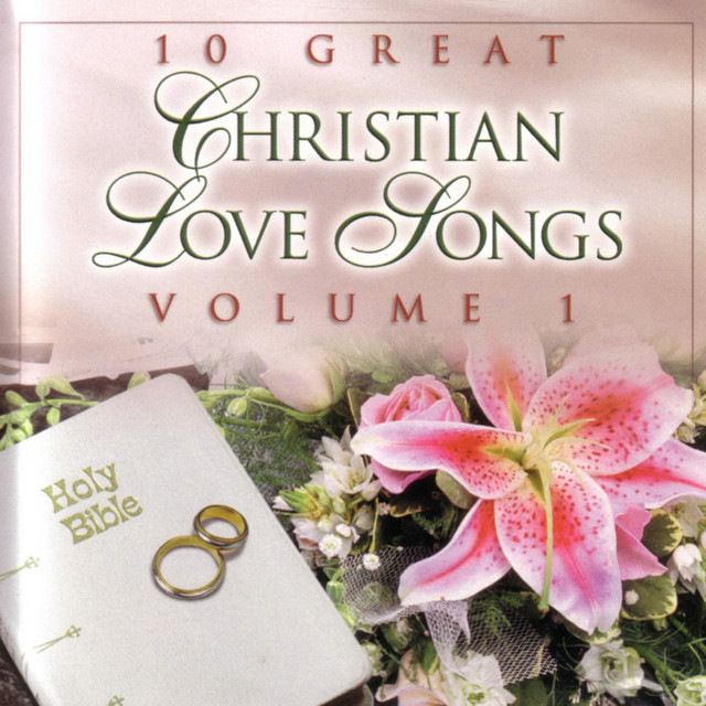 10 Great Christian Love Songs : Vol.1 - Album by Daywind | Spotify