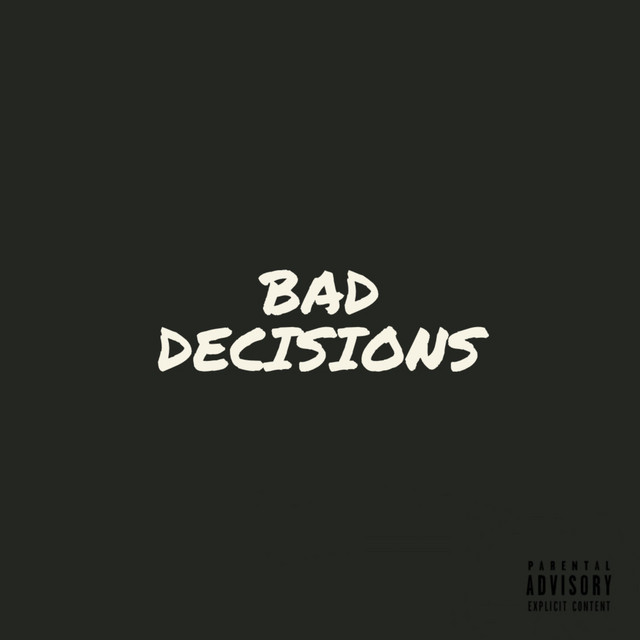 BAD DECISIONS - Single by Syxx | Spotify