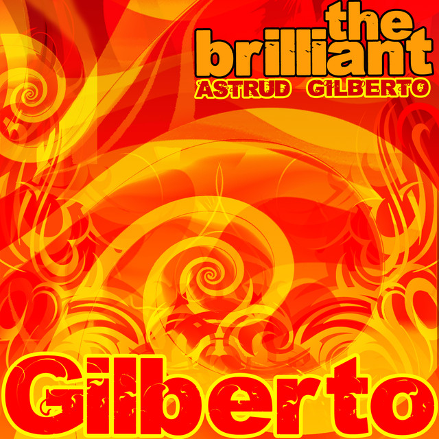 The Brilliant Astrud Gilberto - Album by Astrud Gilberto | Spotify
