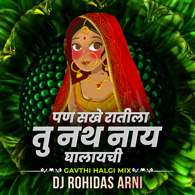 Pan Sakhe Ratila Tu Nath Nahi Ghalaychi (Gavthi Halgi Mix) - Single by ...