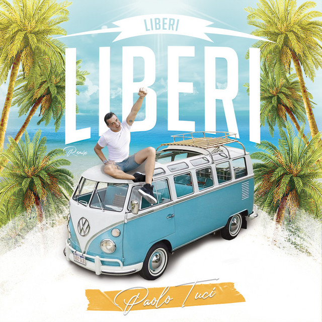 Liberi Liberi (Remix) – Sencillo de Paolo Tuci | Spotify