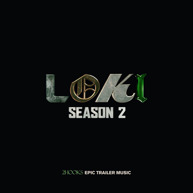 Loki: Season 2 (Epic Trailer Music) - Single by 2Hooks | Spotify
