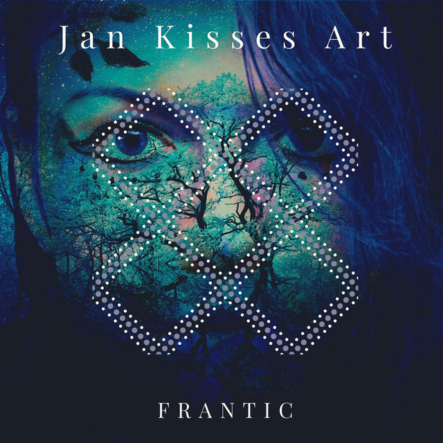 Frantic - Album by Jan kisses art | Spotify