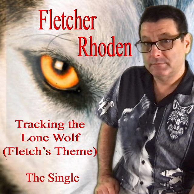 Tracking the Lone Wolf (Fletch's Theme) - Single by Fletcher Rhoden ...