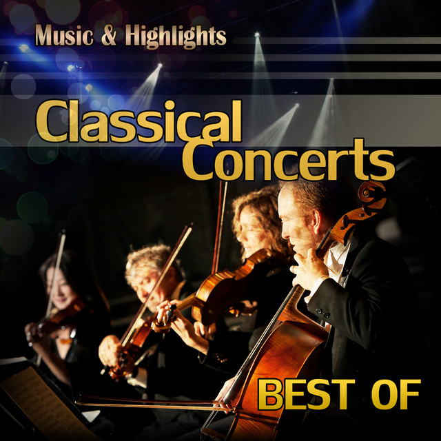 Music & Highlights: Classical Concerts - Best Of - Compilation by ...