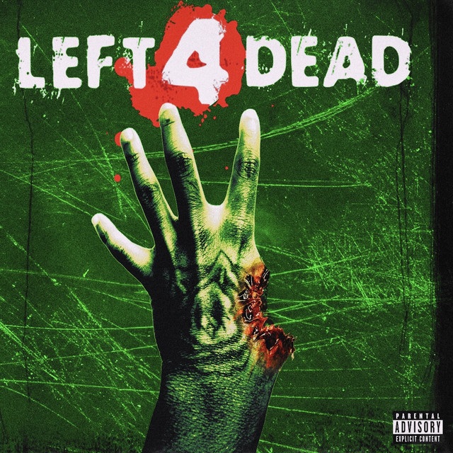 Left 4 Dead - Album by SiyahXO! | Spotify