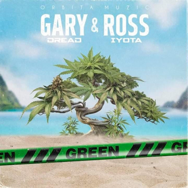 Green - Single by Gary Dread + Roos Iyota + Orbita Muzic | Spotify