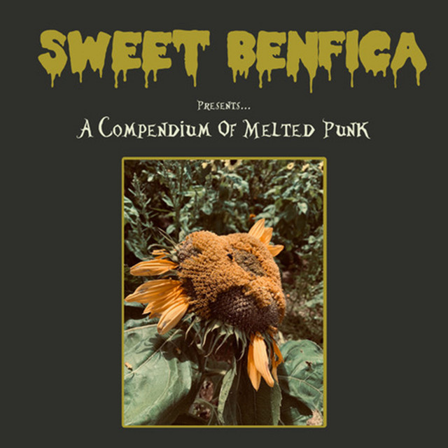 Presents a Compendium of Melted Punk - Album by Sweet Benfica | Spotify