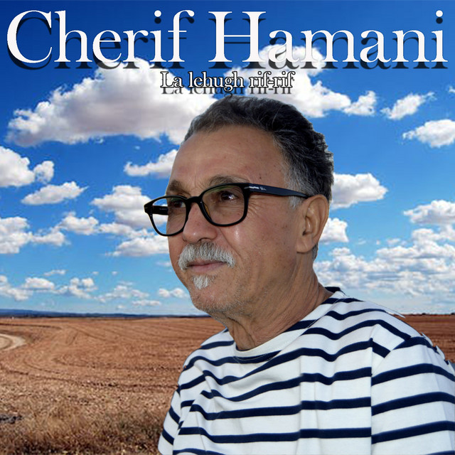 La Lehugh rif-rif - Single by Cherif Hamani | Spotify