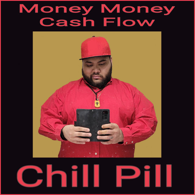 Chill pill - Single by Money Money cash flow | Spotify