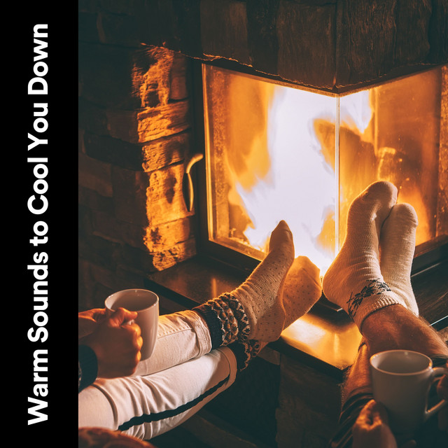 Warm Sounds to Cool You Down - Album by Fire Sounds For Sleep | Spotify