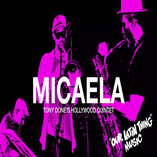 Micaela - Single by Tony Done's Hollywood Quintet | Spotify