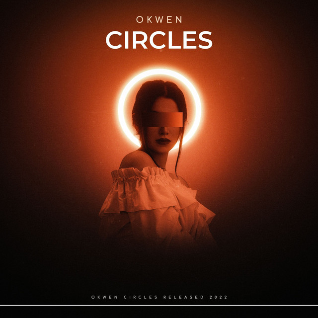 Circles - Single by Okwen | Spotify