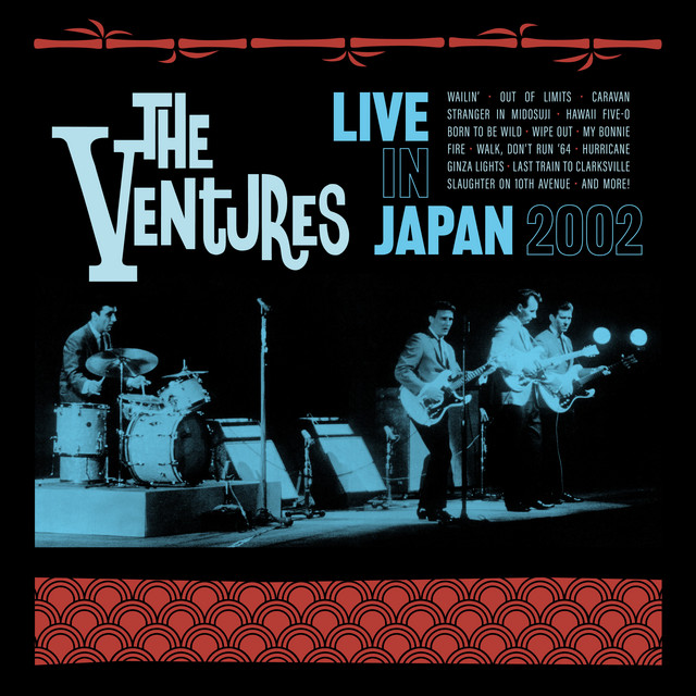 Live In Japan 2002 - Album by The Ventures | Spotify