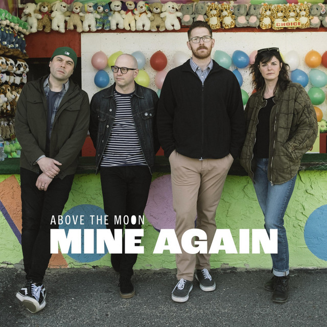 Mine Again Album By Above The Moon Spotify