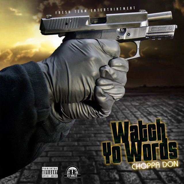 Watch Yo Words - Single by Choppa Don | Spotify