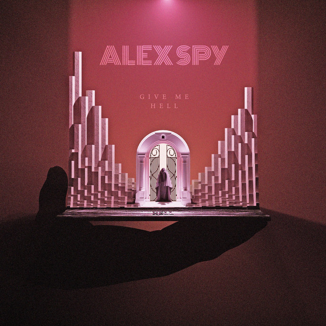 Give Me Hell - song and lyrics by Alex Spy | Spotify