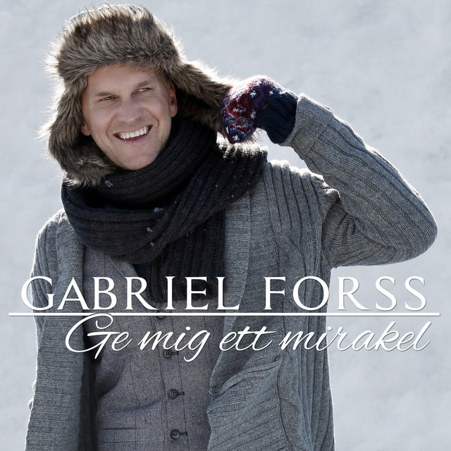 Ge mig ett mirakel - Single by Gabriel Forss | Spotify