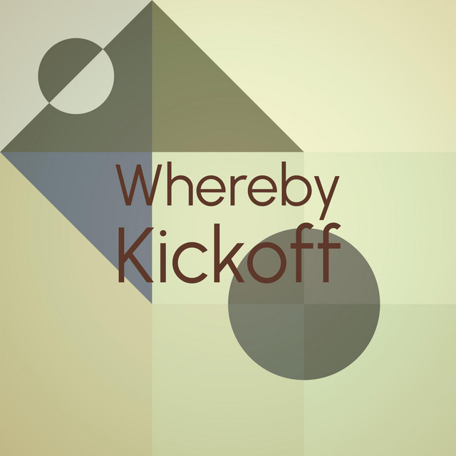 Whereby Kickoff - Compilation by Various Artists | Spotify